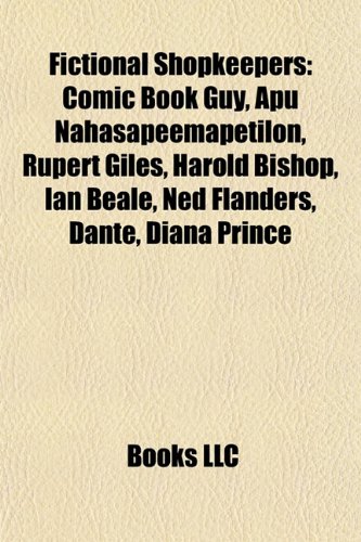 Fictional shopkeepers: Comic Book Guy, Apu Nahasapeemapetilon, Rupert ...