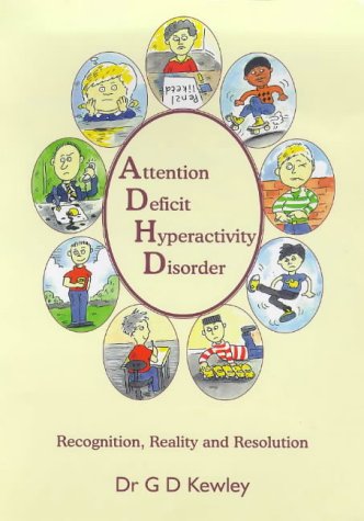 Attention Deficit Hyperactivity Disorder : Recognition, Reality and ...