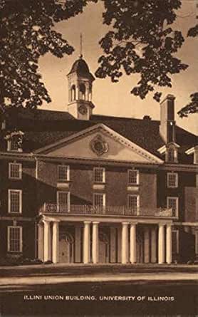 Illini Union Building Urbana, Illinois IL Original Antique Postcard ...