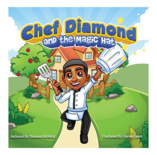 Chef Diamond and The Magic Hat (The Chef Diamond Book Series) - Kindle ...