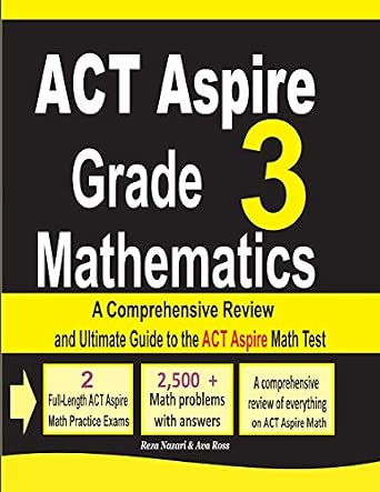 ACT Aspire Grade 3 Mathematics: A Comprehensive Review and Ultimate ...