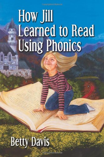 Buy How Jill Learned to Read Using Phonics Book Online at Low Prices in ...