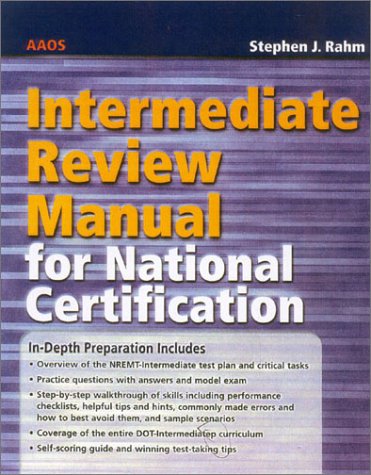 EMT- INTERMEDIATE REVIEW MANUAL FOR NATL CERTIFICATION ...