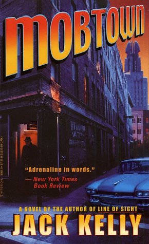 Mobtown: Kelly, Jack: 9780786889815: Amazon.com: Books