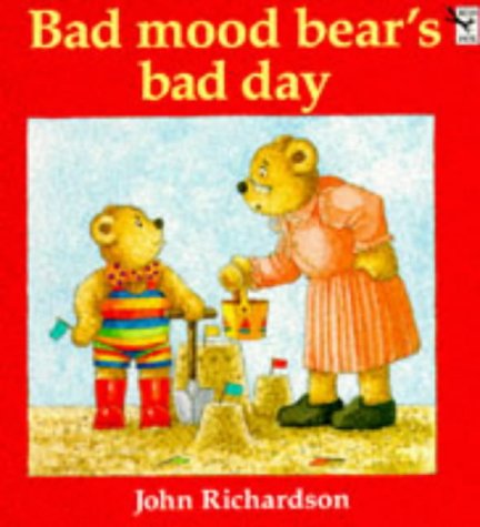 Bad Mood Bears Bad Day: John Richardson: 9780099150206: Amazon.com: Books