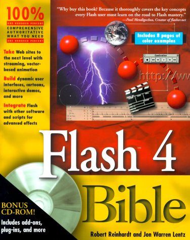 Flash 4 Bible: Reinhardt, Robert, Lentz, Jon Warren: 9780764533563: Amazon.com: Books