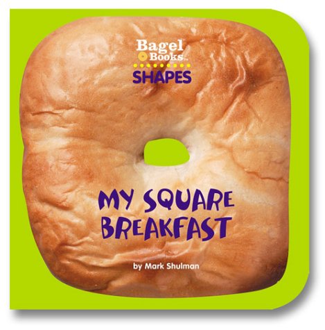 Amazon.com: Bagel Books: Shapes: My Square Breakfast: 9780448428925 ...