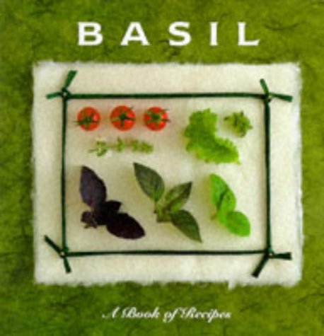 Basil: A Book of Recipes (The Little Recipe Book Series): Lorenz Books ...