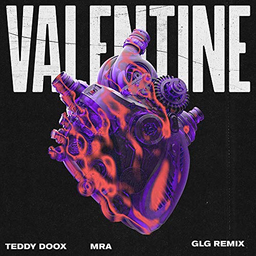 Valentine (GLG Remix) de Mr.A, Teddy Doox & GLG en Amazon Music Unlimited