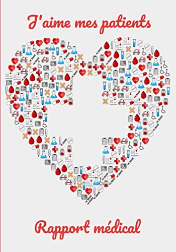 Carnet rapport medical infirmiere: 100 pages - Double page par patient ...