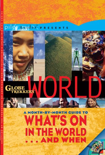 Globe Trekker's World: What's On in the World . . . and When (Pilot ...