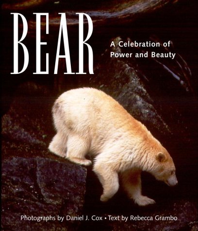 Amazon.com: Bear: A Celebration of Power and Beauty: 9780609607954: Cox ...