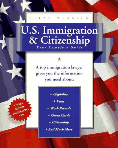 U.S. Immigration and Citizenship: Your Complete Guide (U.S. Immigration ...