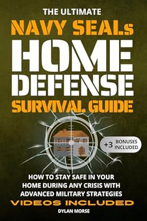 A Navy SEAL's Bug-In Guide: How to Turn Your House into the Safest ...