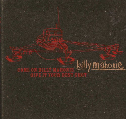 Come On Billy Mahonie Give It Your Best Shot - Amazon.com Music