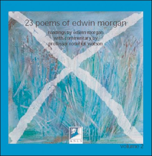 23 Poems of Edwin Morgan: Read by Edwin Morgan, with Commentary by ...
