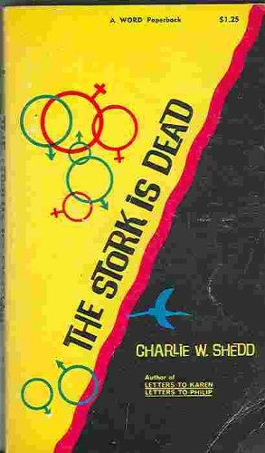 The Stork Is Dead: Charlie W. Shedd: Books - Amazon.ca