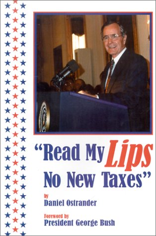 Amazon | Read My Lips: No New Taxes | Ostrander, Daniel, Bush, George | Social Policy