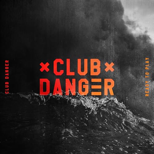 Ready to Play by Club Danger on Amazon Music - Amazon.com