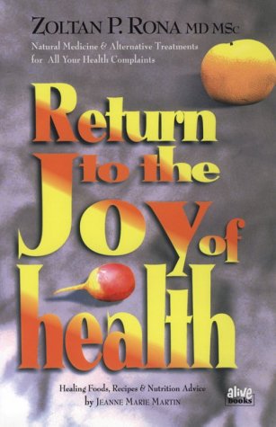 Return to the joy of health: Natural medicine & alternative treatments ...