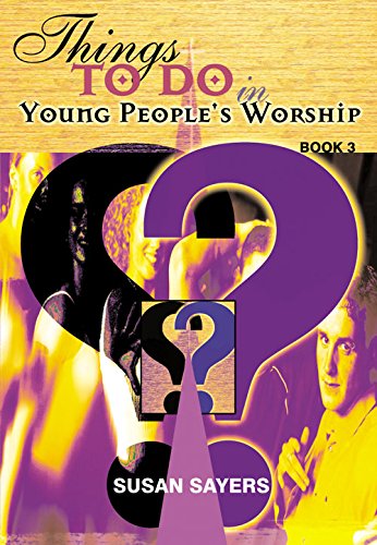 Things to Do in Young People's Worship: Sayers, Susan: 9781840035377 ...