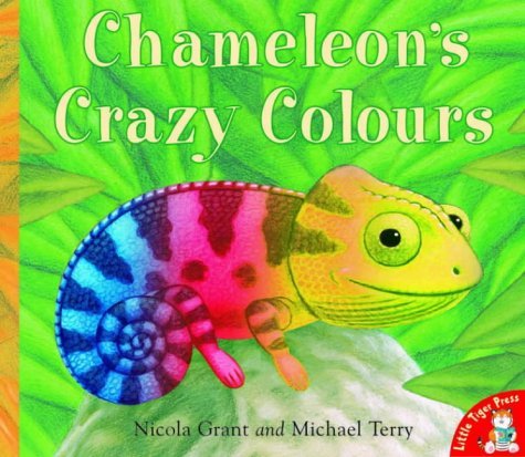 Chameleon's Crazy Colours: Grant, Nicola: 9781845060152: Amazon.com: Books