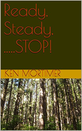 Ready, Steady, .....STOP! eBook : Mortimer, Ken: Amazon.in: Kindle Store