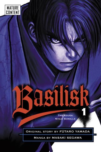 Basilisk 1: The Kouga Ninja Scrolls: Masaki Segawa, Futaro Yamada ...