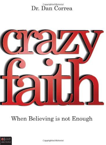 Amazon.com: Crazy Faith: When Believing Is Not Enough: 9781616630256 ...