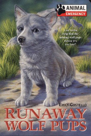 Runaway Wolf Pups (Animal Emergency): Amazon.co.uk: Costello, Emily ...