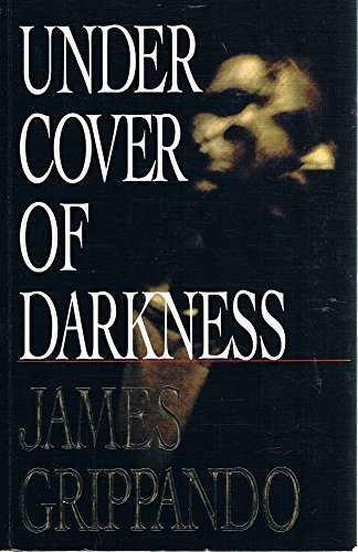 Under Cover of Darkness: James Grippando: 9780732268251: Amazon.com: Books