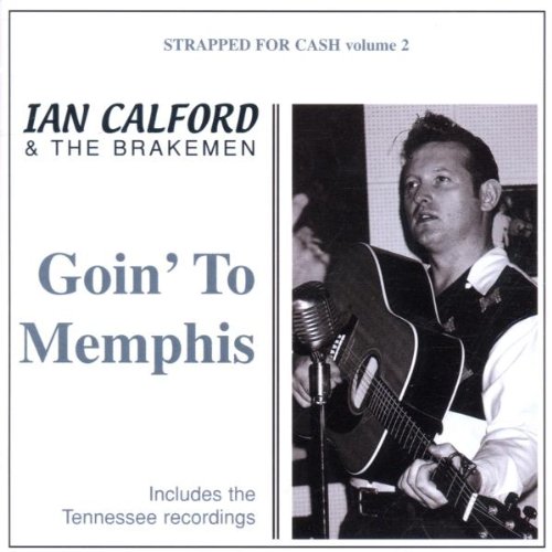 Goin' to Memphis: Ian Calford & the Brakemen: Amazon.in: Music}