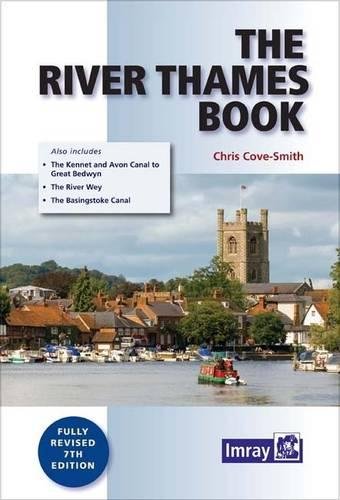 The River Thames Book: Including the River Wey, Basingstoke Canal and ...