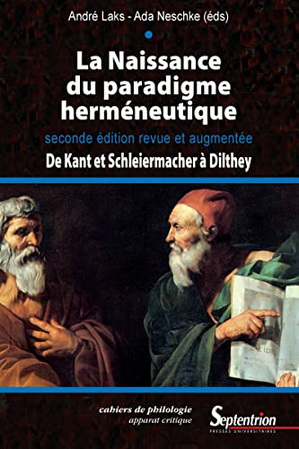 La Naissance du paradigme herméneutique: De Kant et Schleiermacher à ...