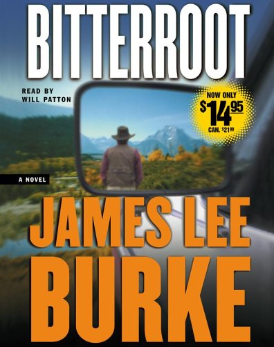 Bitterroot: Burke, James Lee, Patton, Will: 9780743555197: Amazon.com ...