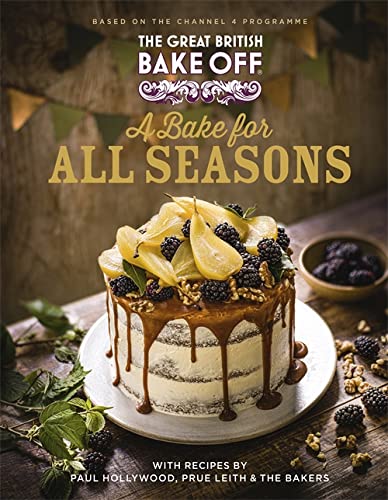 The Great British Bake Off: A Bake for all Seasons: The official 2021 ...