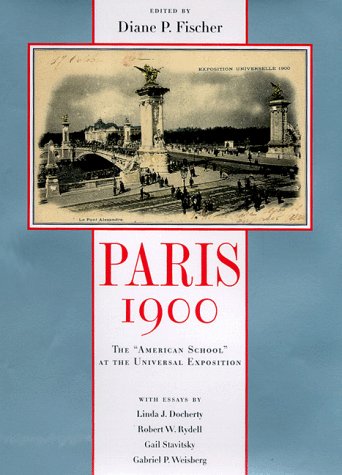 Paris 1900: The 'American School' at the Universal Exposition: Fischer ...