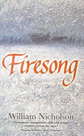 Firesong (The Wind on Fire, III): Nicholson, William: 9780749749552 ...