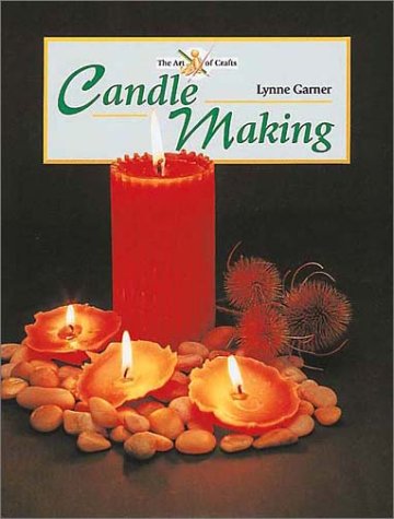 Candle Making: Garner, Lynne: 9781861264015: Amazon.com: Books