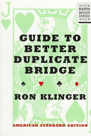 Guide to Better Duplicate Bridge: Klinger, Ron: 9780395791493: Amazon ...