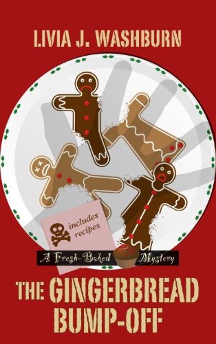 The Gingerbread Bump-Off (A Fresh-Baked Mystery): Washburn, Livia J ...