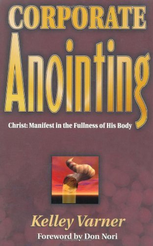 Corporate Anointing - Kindle edition by Varner, Kelley. Religion ...