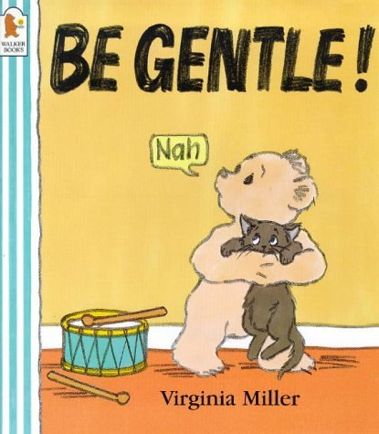 Be Gentle!: Virginia Miller: 9780744563290: Amazon.com: Books