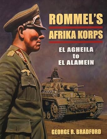 Rommel's Afrika Korps: El Agheila to El Alamein (Stackpole Military ...