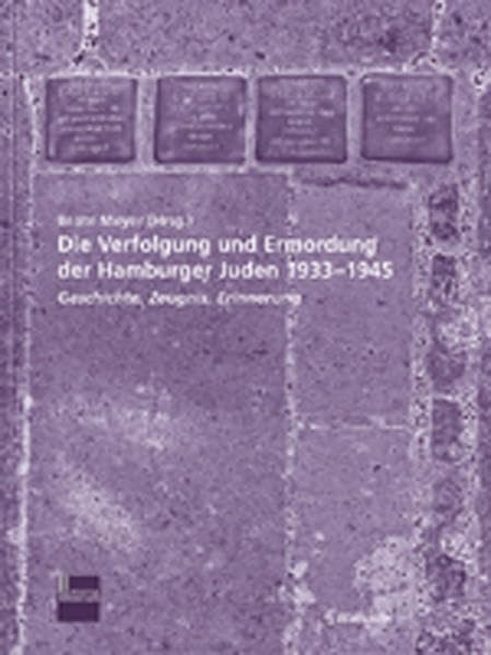 Die Verfolgung und Ermordung der Hamburger Juden 1933-1945. Geschichte ...