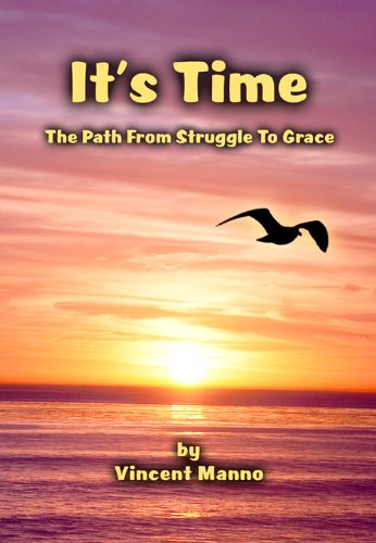 It’s Time - The Path From Struggle To Grace eBook : Manno, Vincent ...