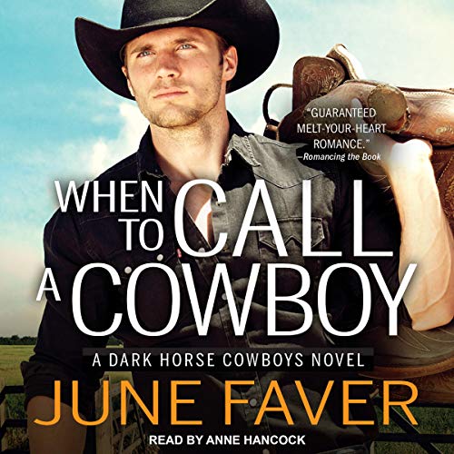 When to Call a Cowboy: Dark Horse Cowboys Series, Book 3 (Audio ...