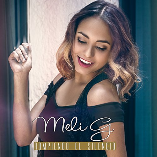 Amazon Music - Meli GのRompiendo el Silencio - Amazon.co.jp
