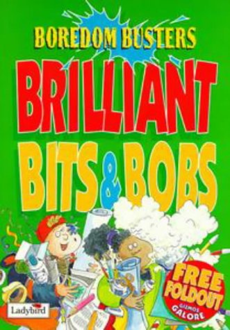 Brilliant Book of Bits and Bobs (Boredom Busters - Travel): Ladybird Books: 9780721427959 ...