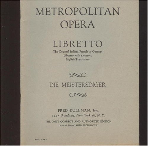 Metropolitan Opera Libretto: Die Meistersinger von Nurnberg: Fred ...
